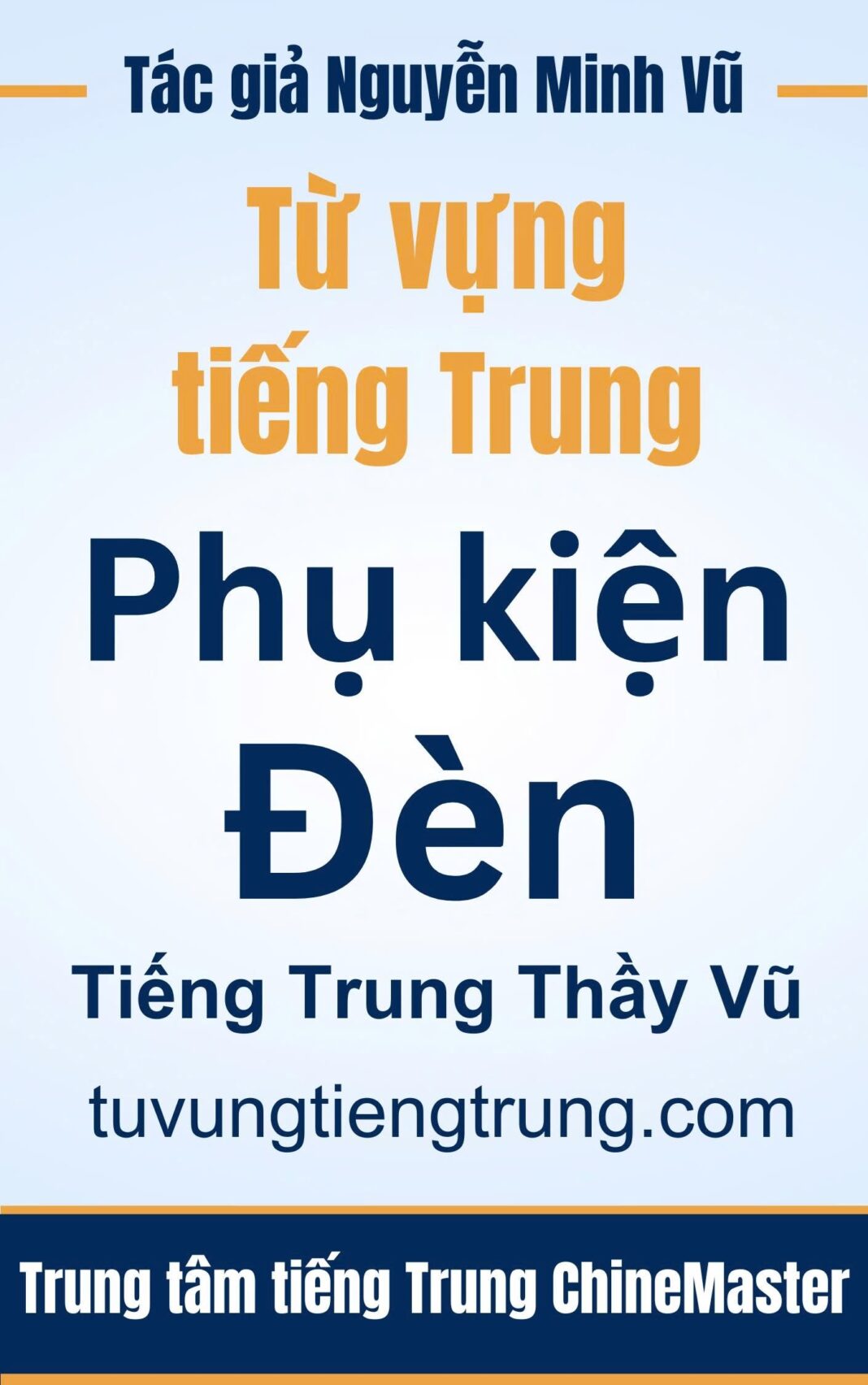 Từ vựng tiếng Trung Phụ kiện Đèn Tác giả Nguyễn Minh Vũ